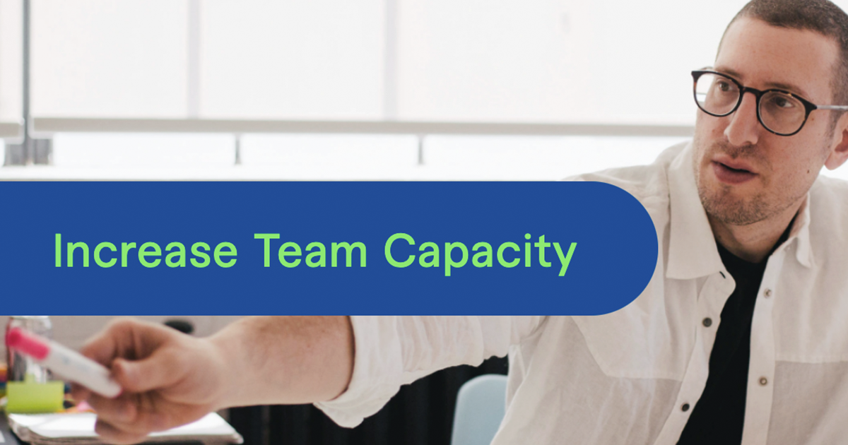 Increase Team Capacity for Higher Education